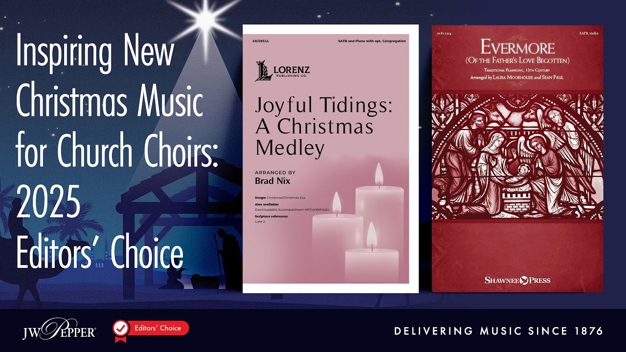 Inspiring New Christmas Music for Church Choirs: 2025 Editors’ Choice ...
