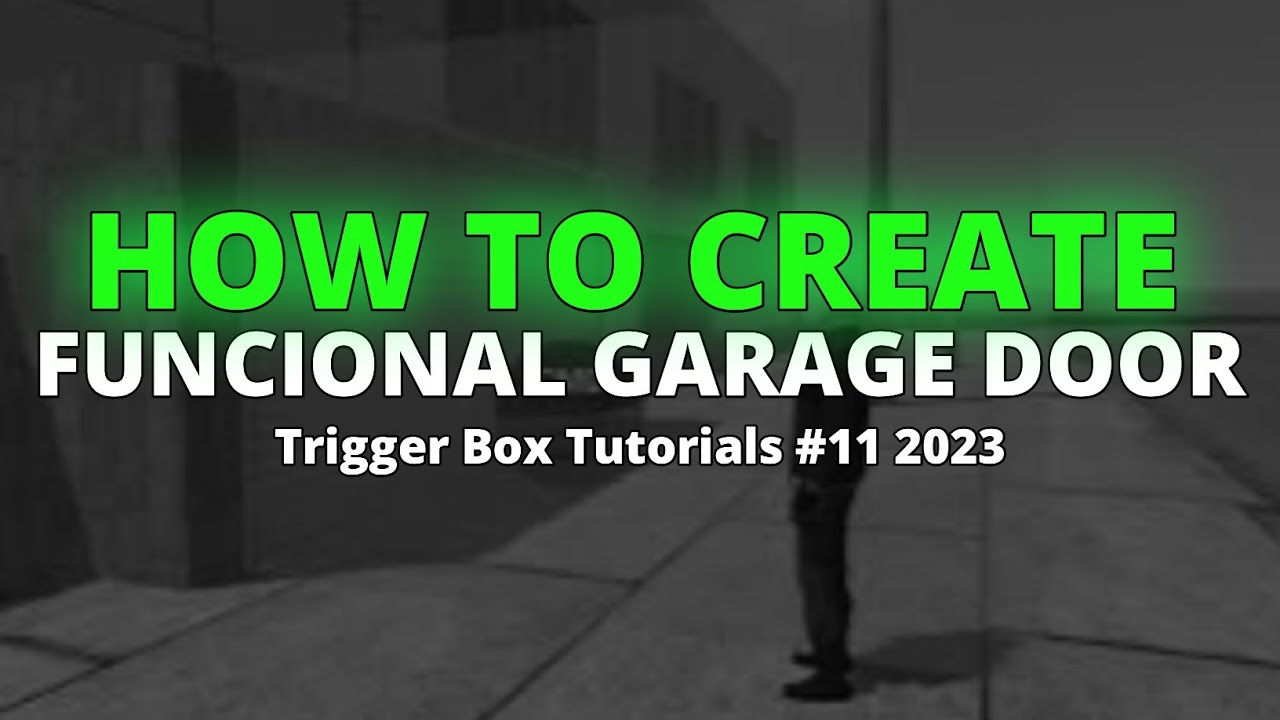 LAC - How to create funcional garage door Trigger Box Tutorials #11 ...
