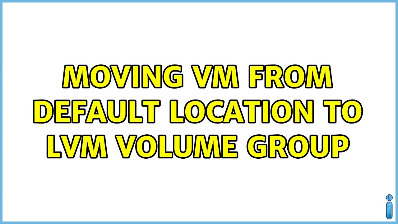 Unix & Linux: Moving VM from default location to LVM Volume Group - YouTube