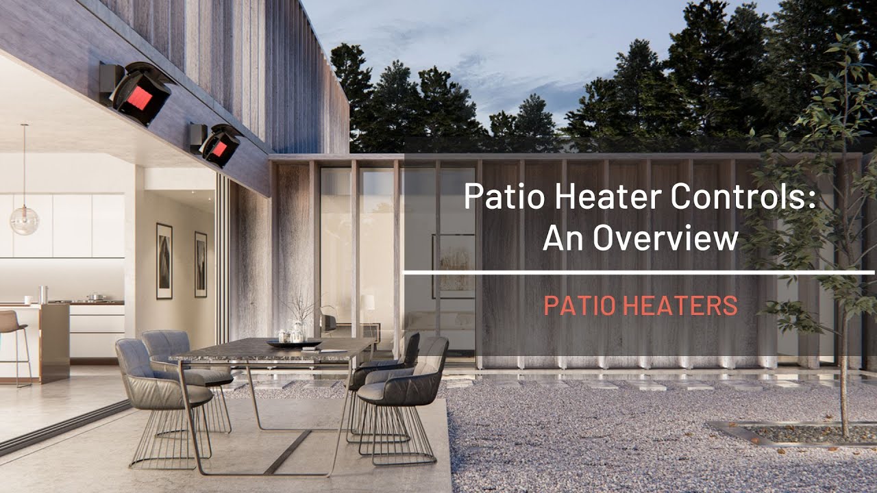 Patio Heater Controls: An Overview - YouTube