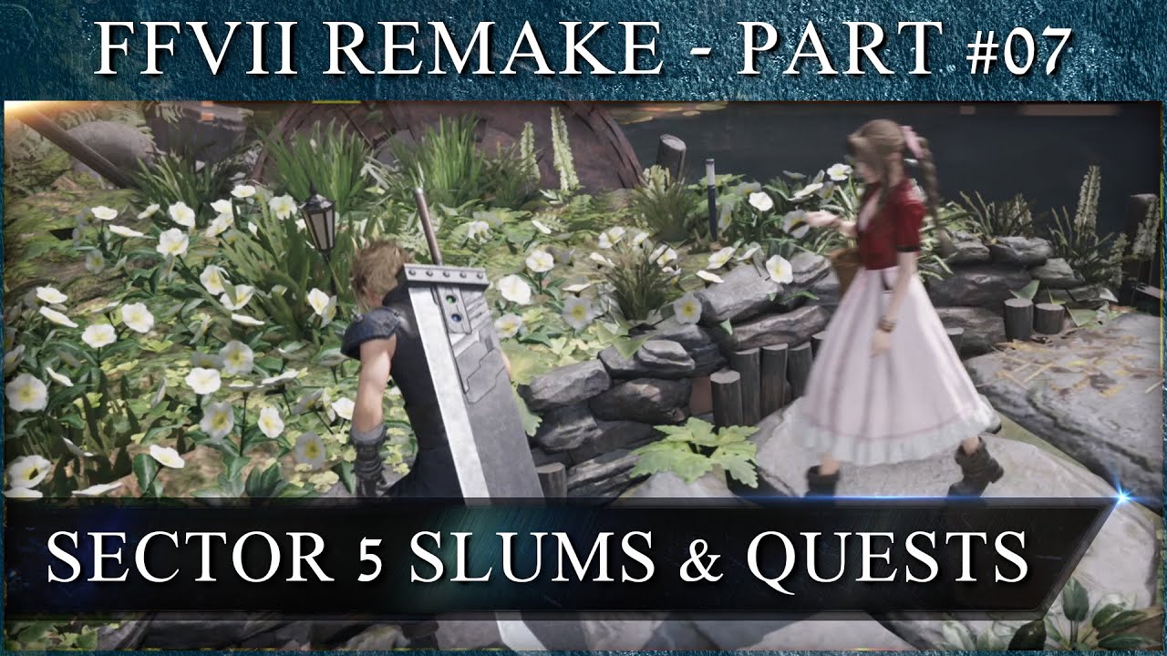 Let's Play Final Fantasy 7 Remake! Chapter 8 - Sector 5 slums - PART 7 ...
