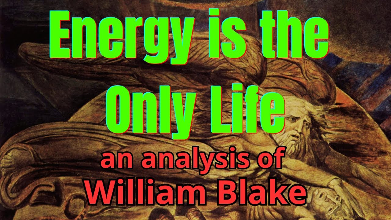Energy is the only life - William Blake - Occult History - YouTube