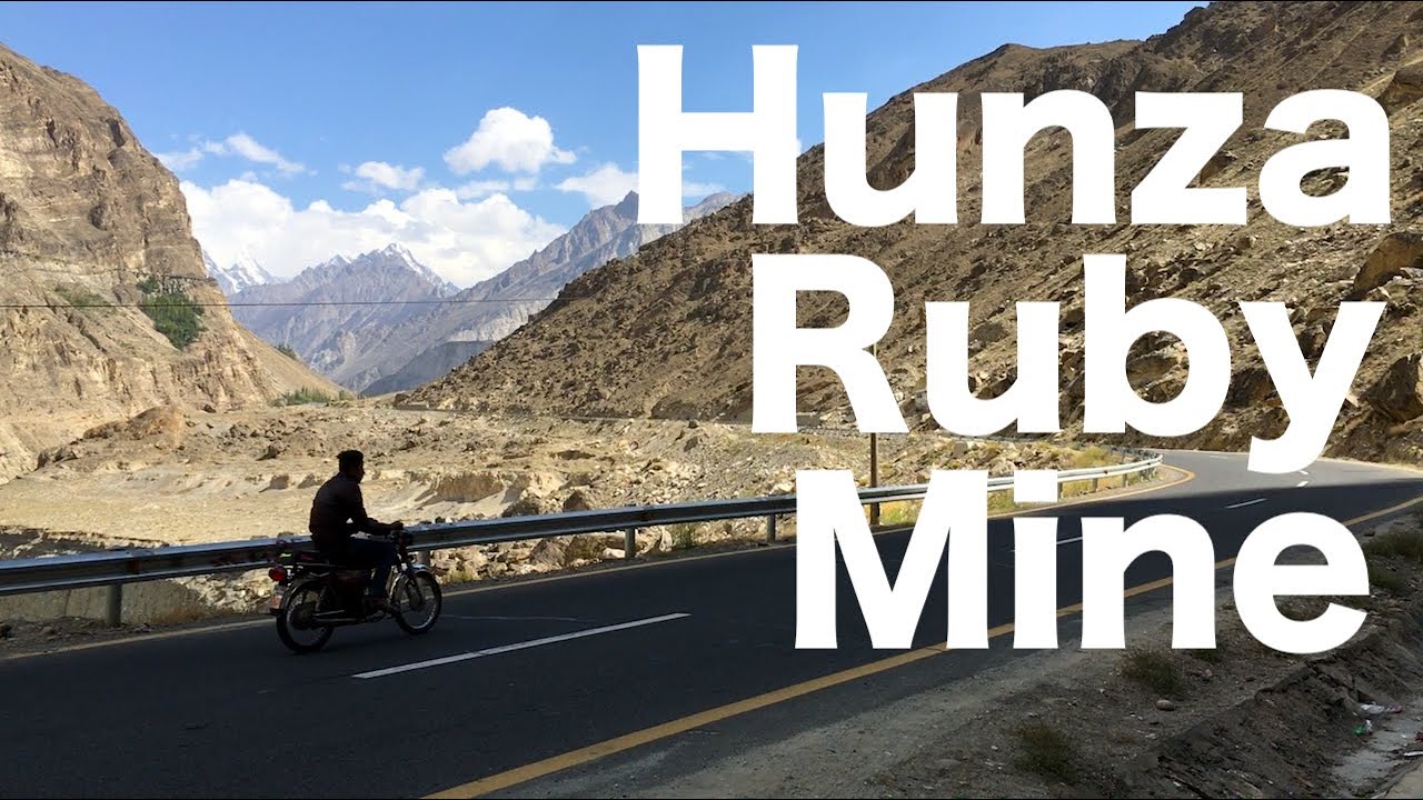 Hunza Ruby Mine, Pakistan - パキスタン・フンザのルビー鉱山 - YouTube