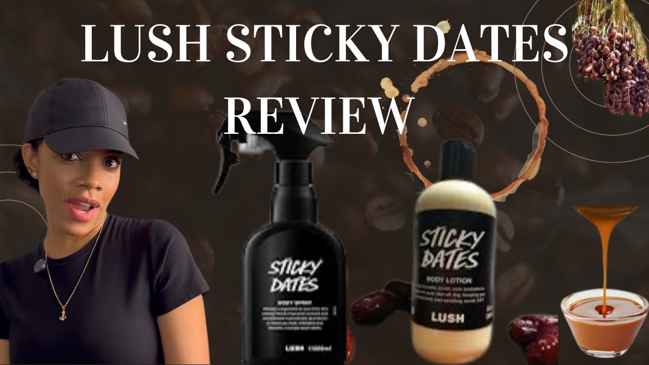 Lush Sticky Dates Review - YouTube
