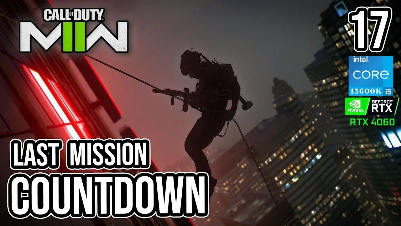 Call of Duty Modern Warfare 2 ENDING [Mission 17:COUNTDOWN] i5-13600k ...