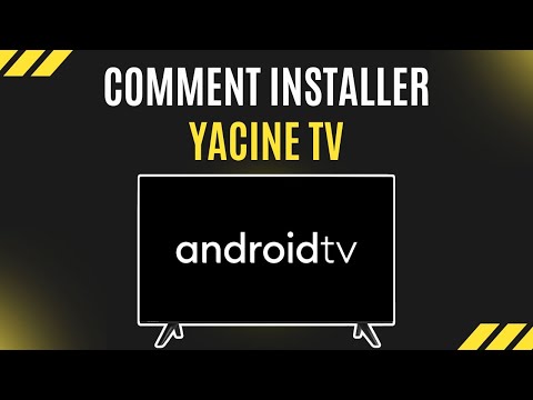 Comment installer Yacine TV sur Android TV