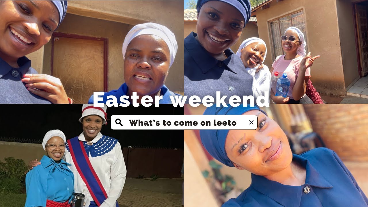 Easter Weekend| Vula has a twin | what to expect on Leeto | homecomings ...