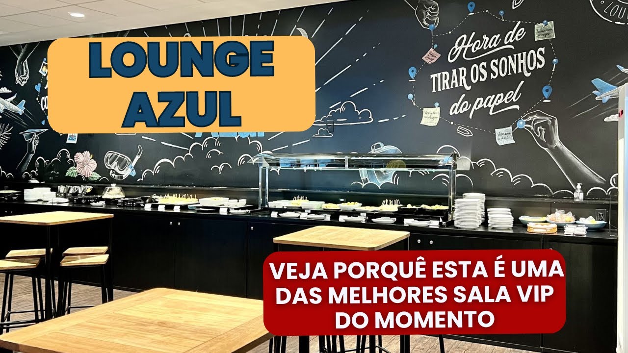 LOUNGE AZUL - A SALA VIP DA AZUL NO EMBARQUE INTERNACIONAL EM CAMPINAS ...