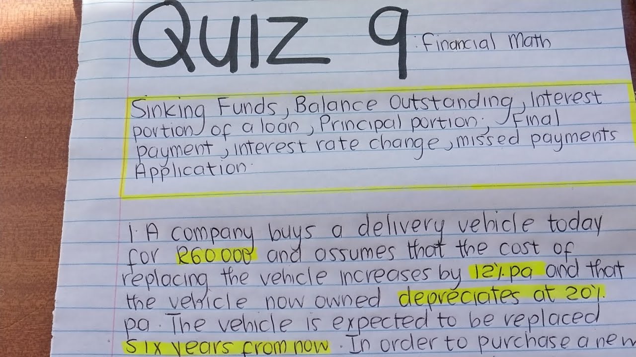 Quiz 9: Computational Math (Part 1: Sinking Funds and Value of the loan ...