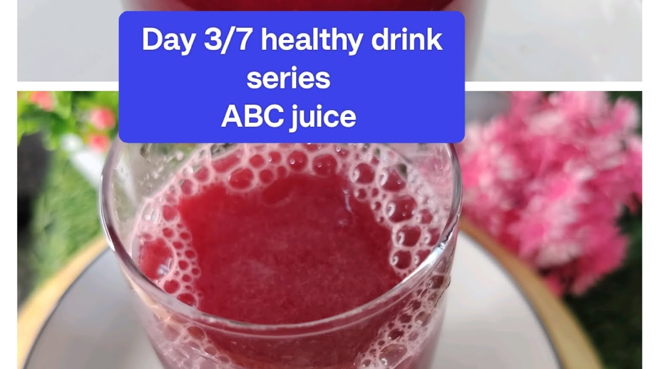 Day 3/7 challenge Healthy drink seriese ABC juice7 Day 7 drinkImmunity ...