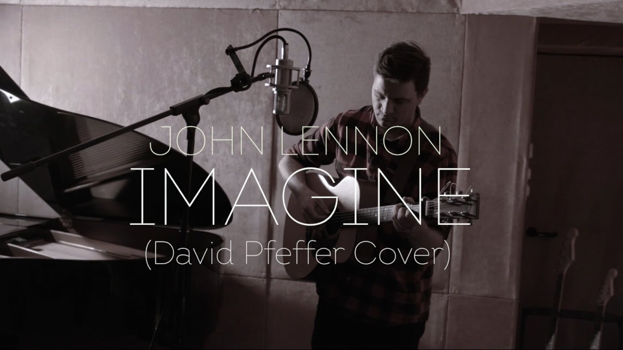 John Lennon - Imagine (David Pfeffer Cover) - YouTube