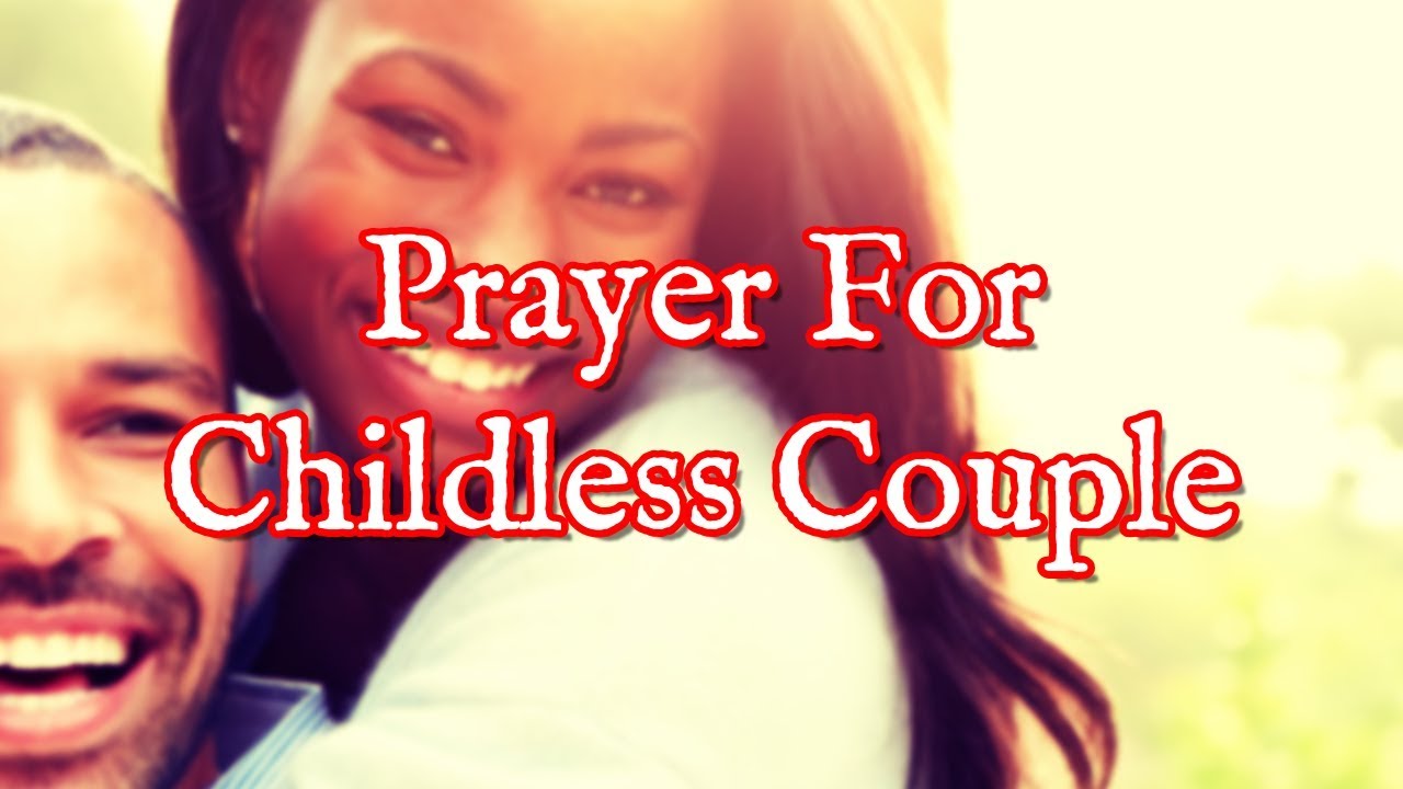 Prayer For Childless Couple | Childless Couples Prayer - YouTube