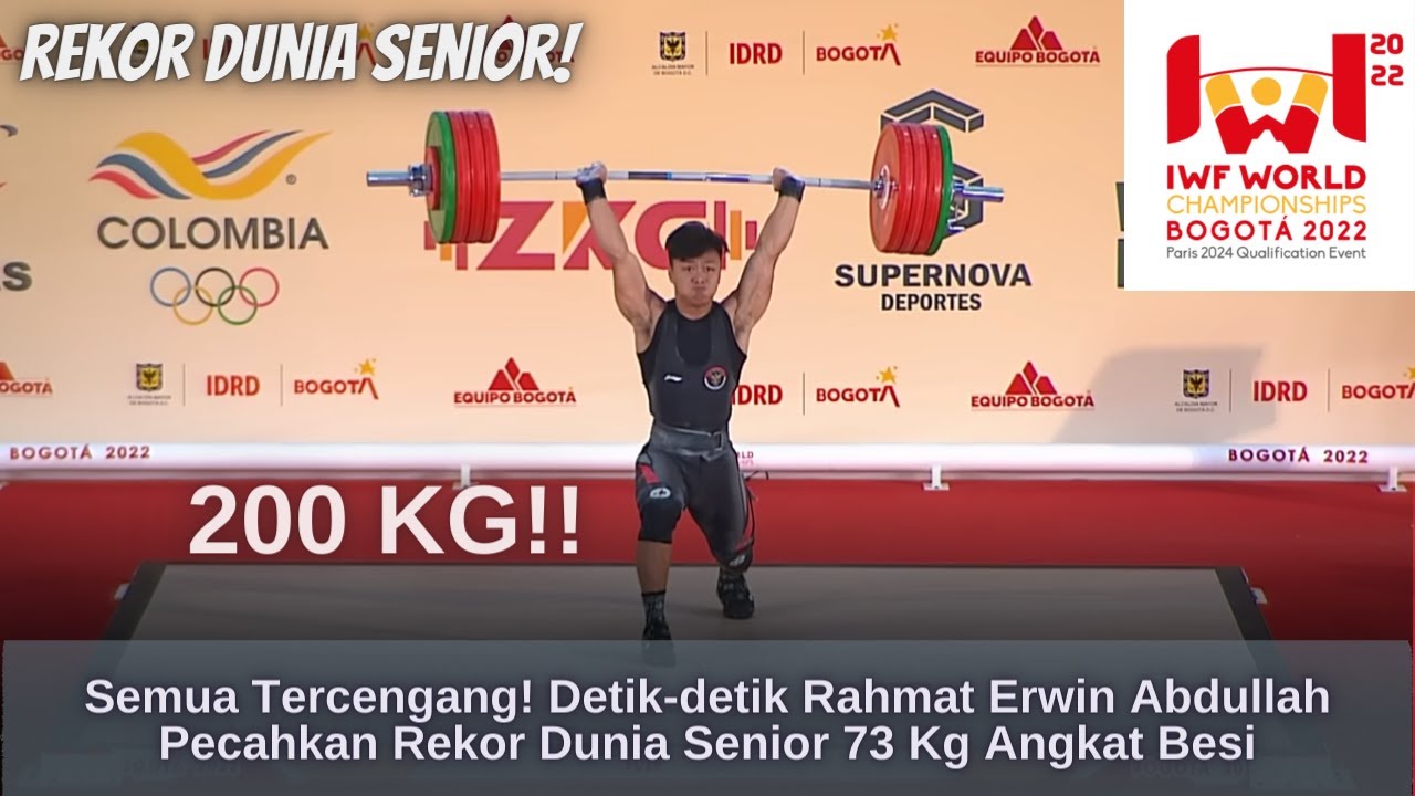 Detik-Detik Rahmat Erwin Abdullah PECAHKAN REKOR DUNIA SENIOR 73 Kg ...