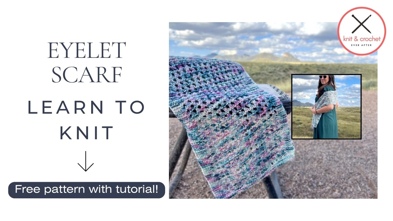 Easy Eyelet Knit Scarf Tutorial for Beginners | Lightweight Spring ...