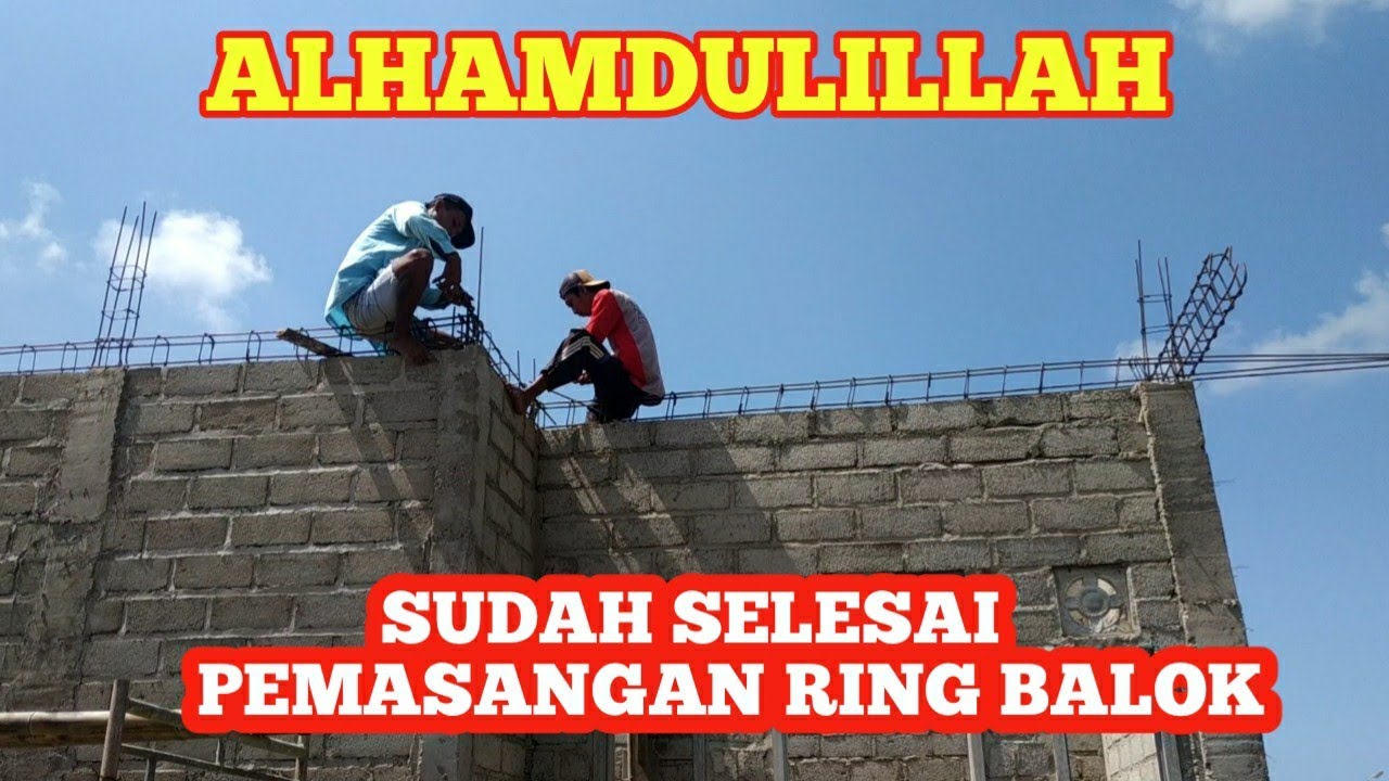 PEMASANGAN RING BAlOK RUMAH || CARA CEPAT PEMASANGAN RING BALOK RUMAH ...