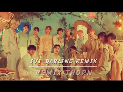 SVT-Darling RemiX(RemiX Thorn Mix) - YouTube