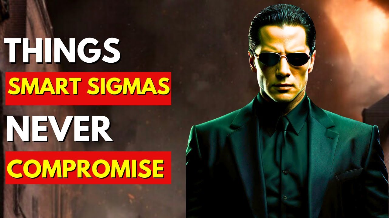 10 Things Sigma Males Never Compromise For Anyone - YouTube