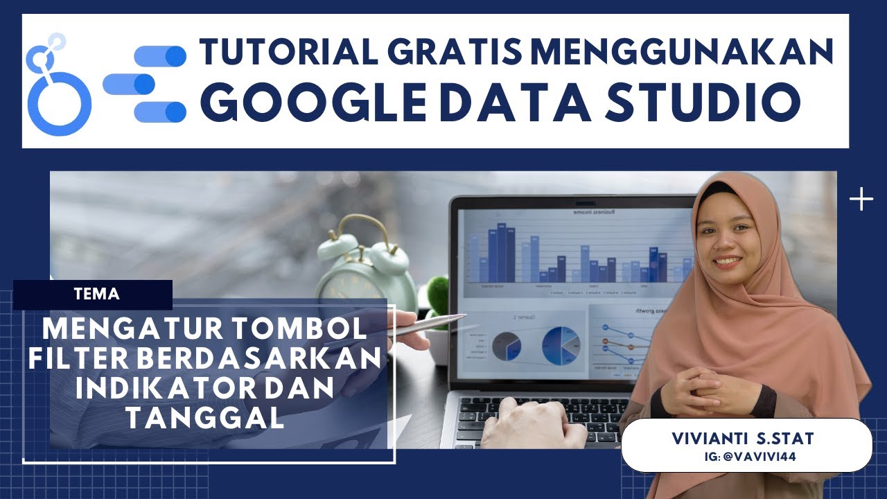 MUDAH GOOGLE DATA STUDIO | MENAMBAHKAN TOMBOL FILTER DAN PERBEDAAN ...