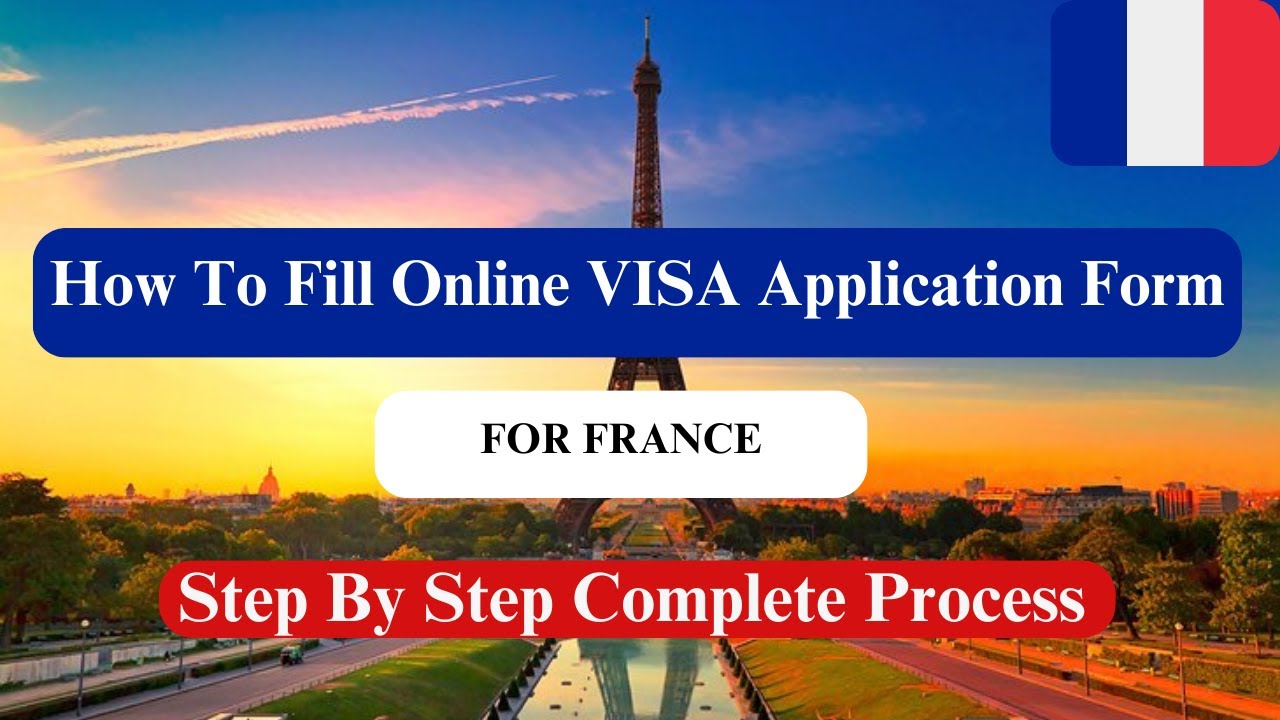 How to Fill Visa Application Form for France |Complete Process. - YouTube