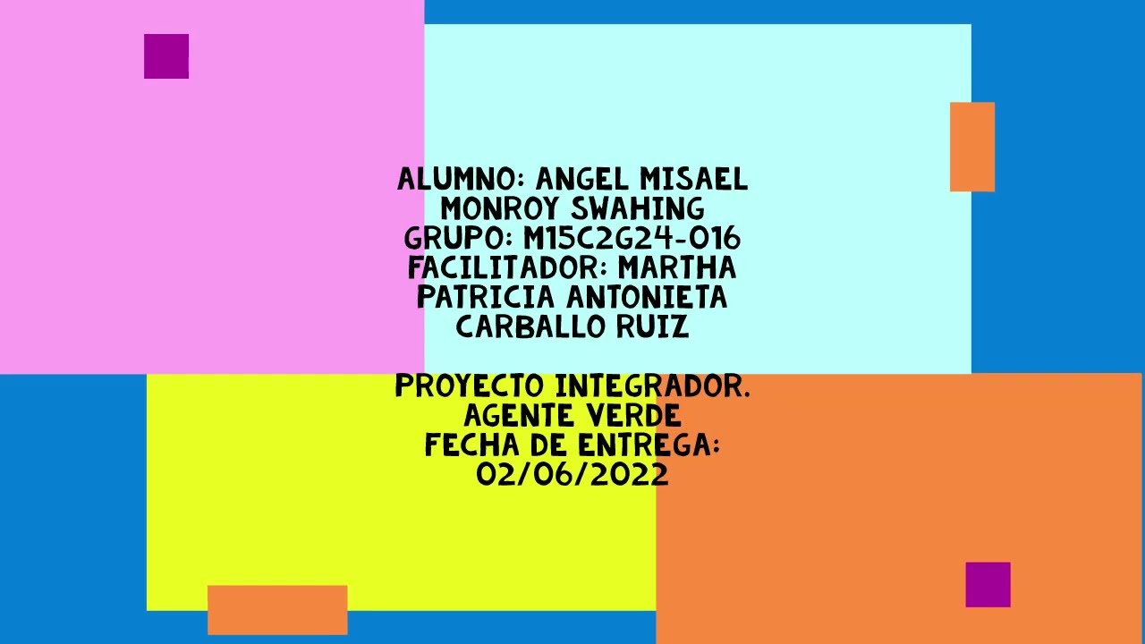 Proyecto integrador Agente verde - YouTube