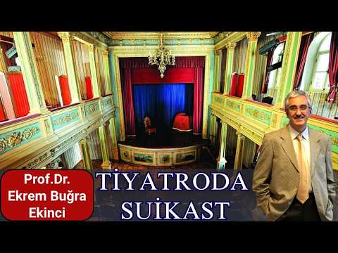TİYATRODA SUİKAST