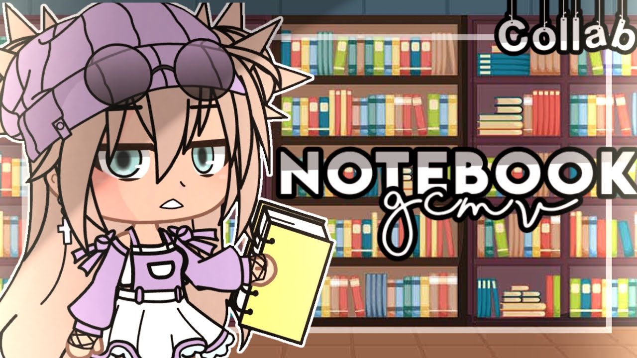 Notebook ·GCMV· (Gacha Club music video) - YouTube