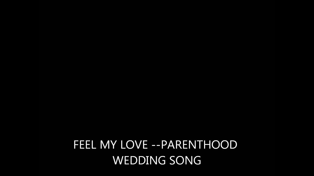 Parenthood Wedding Song--Make You Feel My Love - YouTube