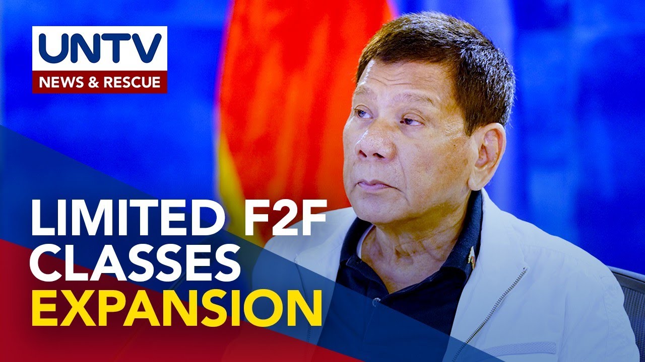 President Duterte approves expansion of limited F2F classes by February ...