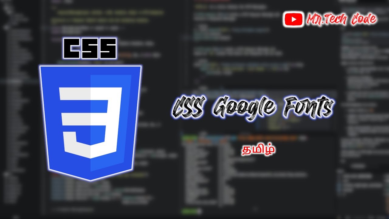 CSS Google Fonts Tamil | Mr. Tech Code | தமிழ் - YouTube