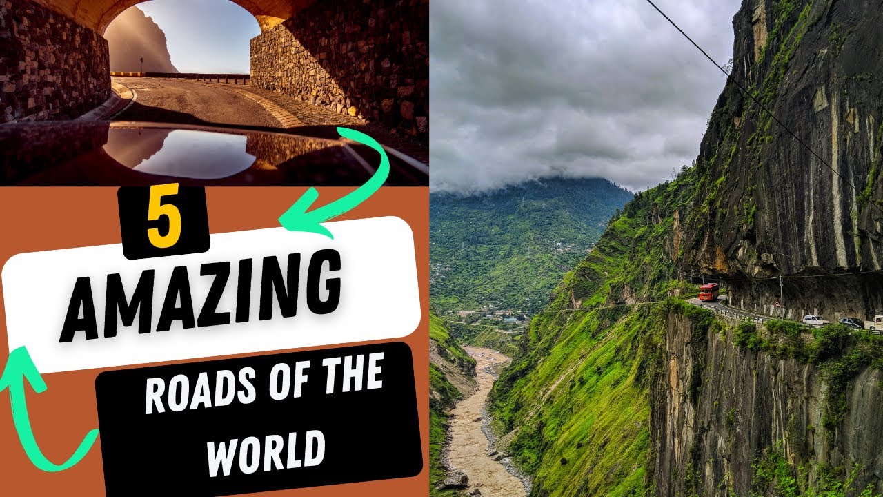 Top 5 amazing roads in the world - Thrills and dangers of the road ...