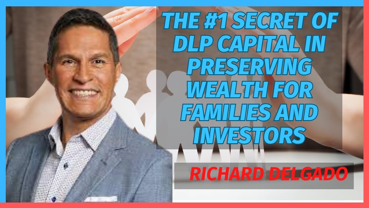 The #1 Secret of DLP Capital in Preserving Wealth for Families and ...