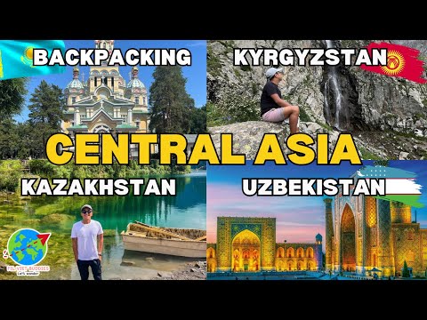 🇰🇿🇰🇬🇺🇿 CENTRAL ASIA 1 Month Solo BACKPACKING Travel Guide: Kazakhstan, Kyrgyzstan and Uzbekistan