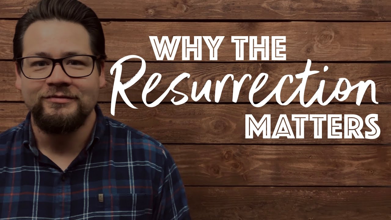 Why the Resurrection Matters - Join us for Easter! - YouTube