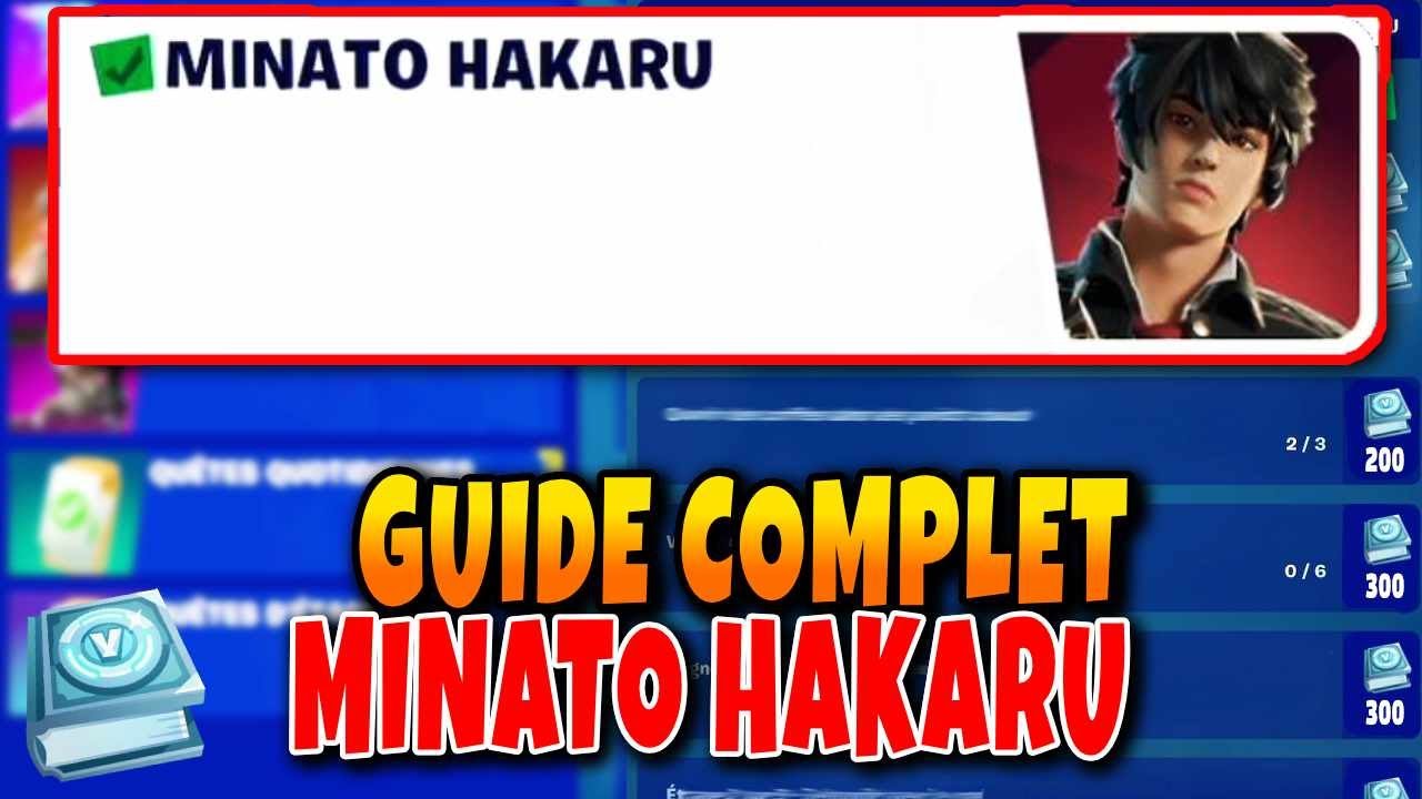 Guide Complet Quêtes MINATO HAKARU sur Fortnite Chapitre 6 - Astuces ...