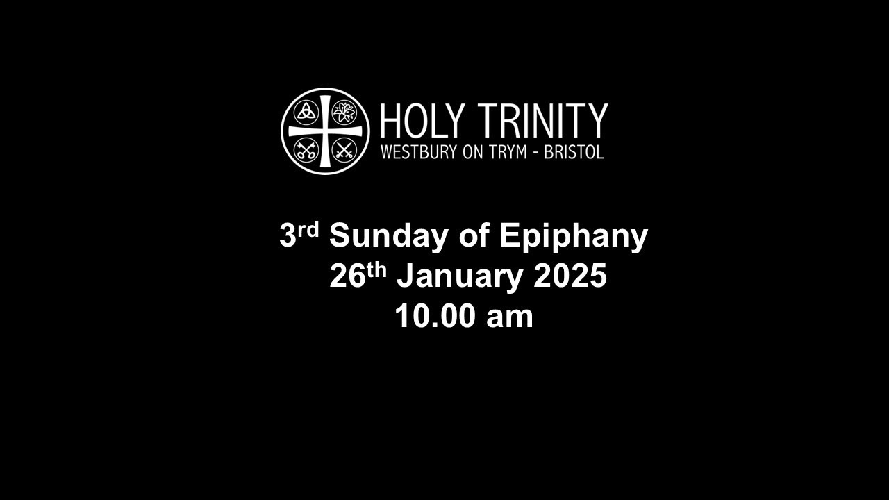 Holy Trinity - Westbury on Trym - Third Sunday of Epiphany - 26th ...