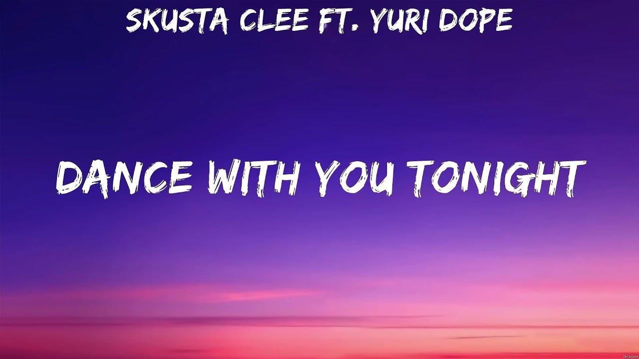 Skusta Clee ft. Yuri Dope - Dance With You Tonight (Lyrics) - YouTube