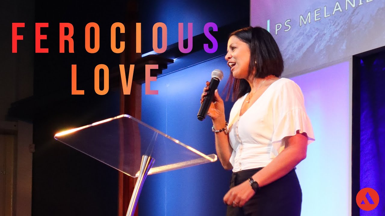 Ferocious Love | Ps Melanie Stevenson | Authentic Church - YouTube