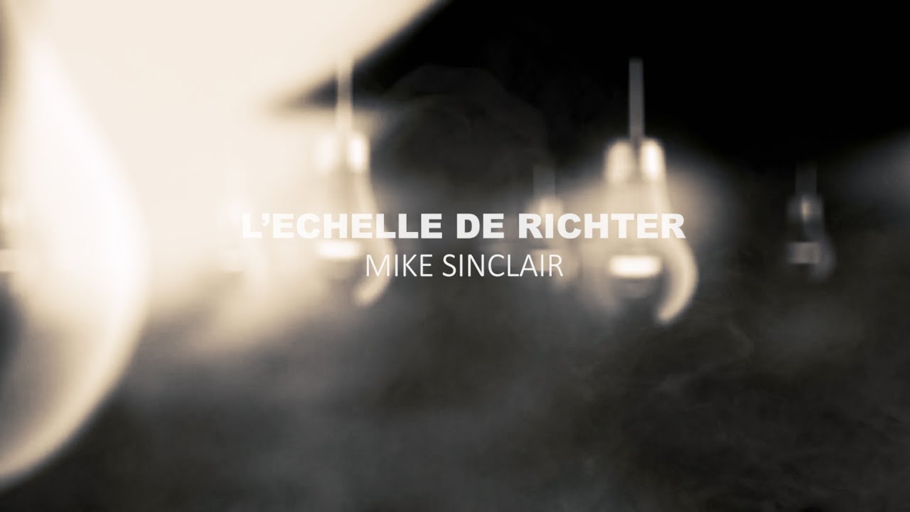 Mike Sinclair - L'Echelle de Richter (Clip officiel) - YouTube