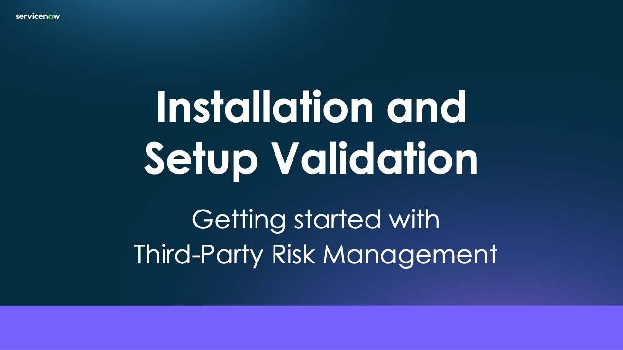 Installation and Setup Validation in ServiceNow Third-Party Risk ...