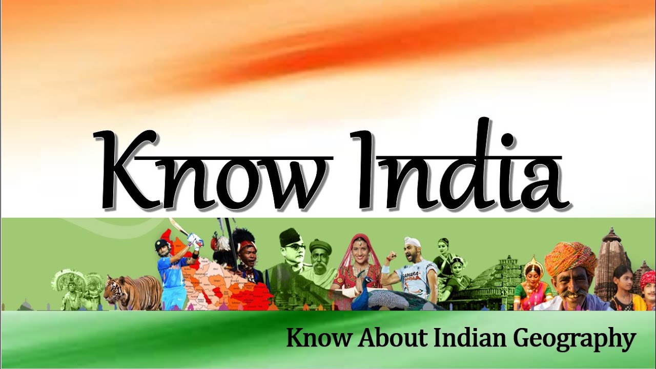 Know India- Physical & Human Geography of India (Brief) | General Study ...