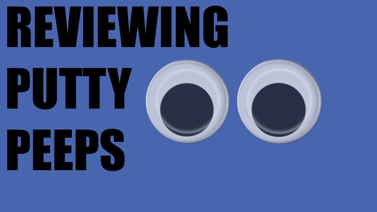 Reviewing Putty Peeps - Light Effects - YouTube
