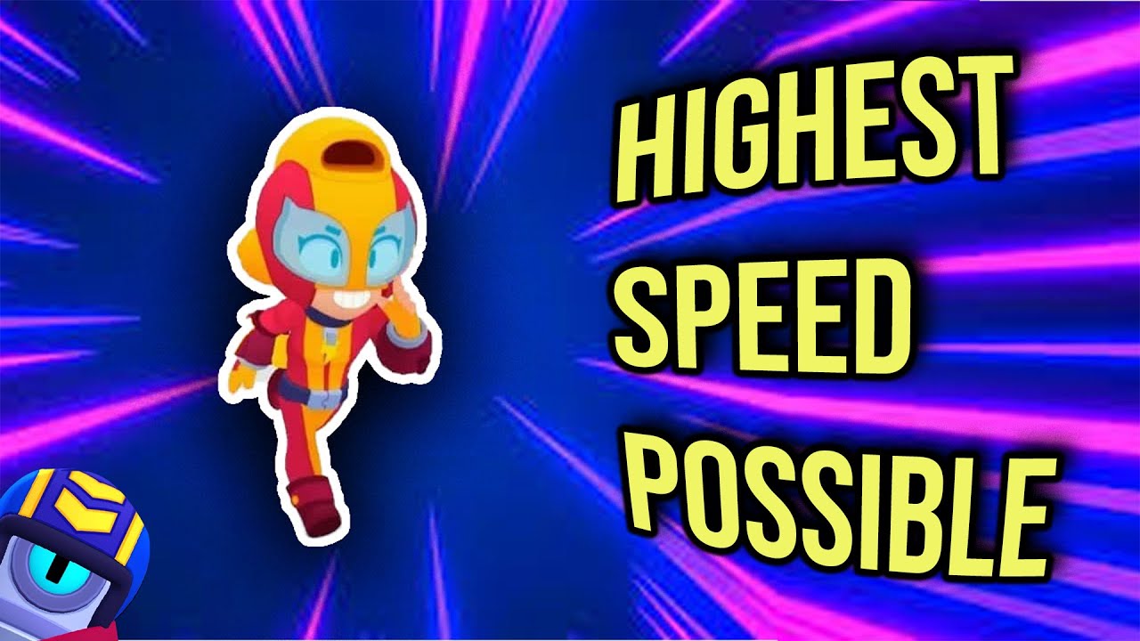 I ACHIEVED THE HIGHEST SPEED IN BRAWL STARS !!! - YouTube