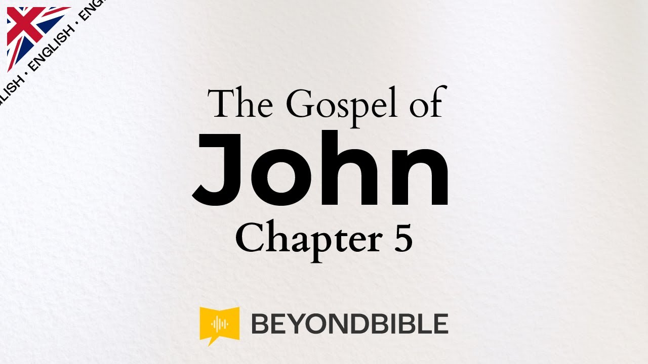 The Gospel of John, Chapter 5 - WEB - Spoken & Read (Word English Bible ...