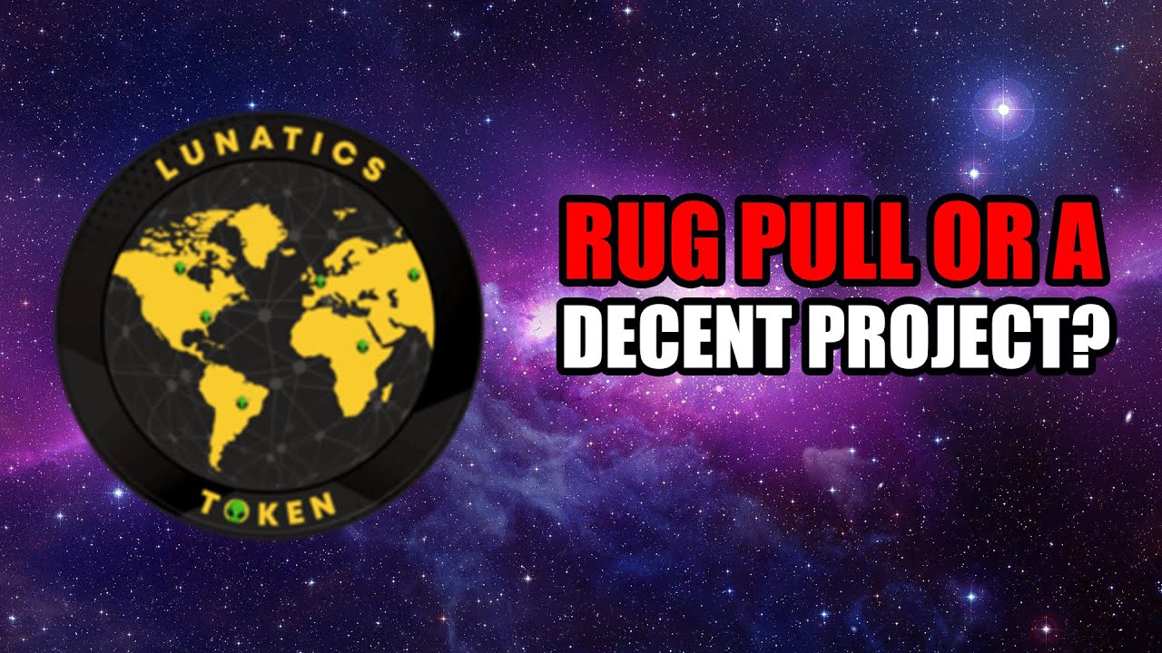 LUNATICS TOKEN! RUG PULL OR A DECENT PROJECT? - YouTube