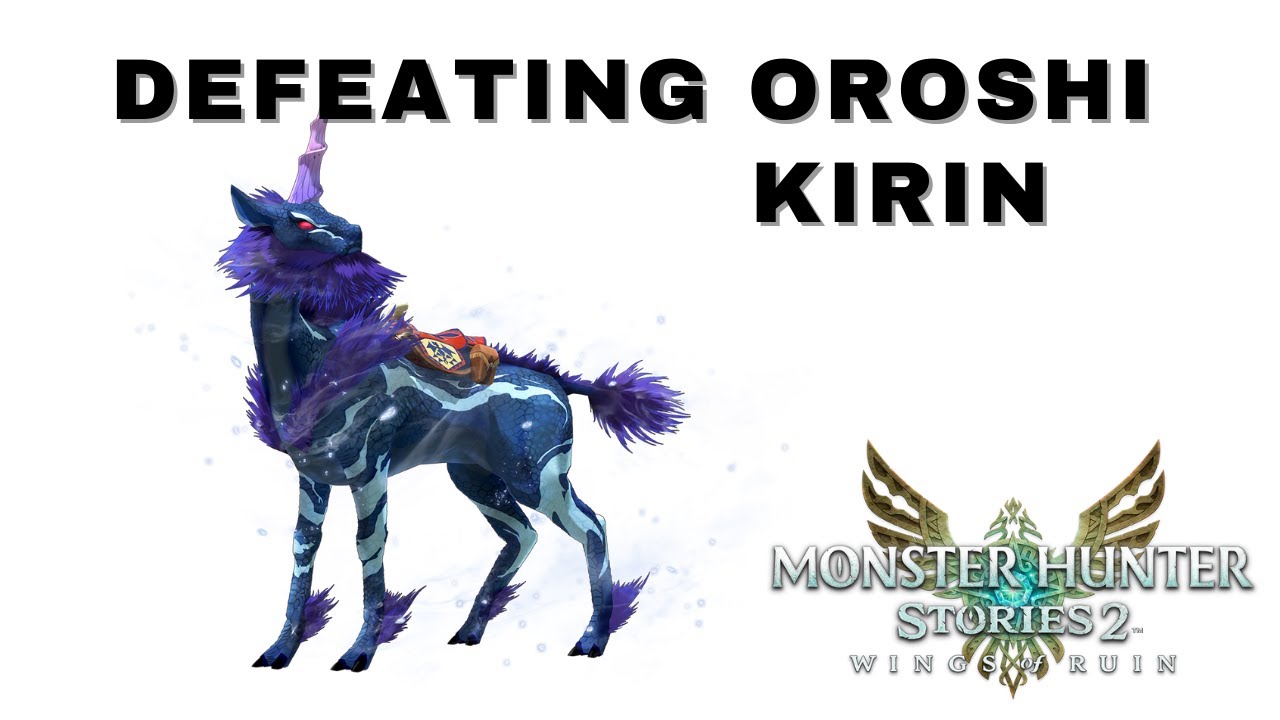 Monster Hunter Stories 2 - Oroshi Kirin - YouTube