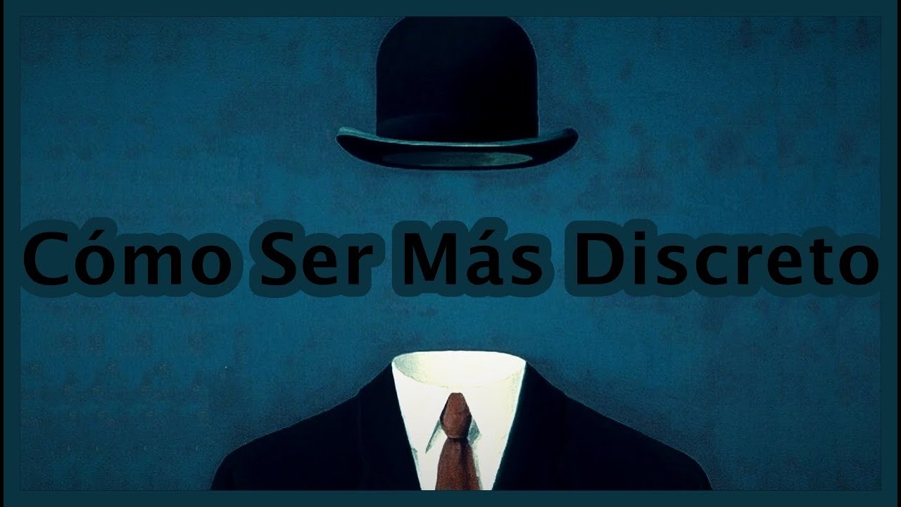 Cómo Ser Más Discreto - YouTube