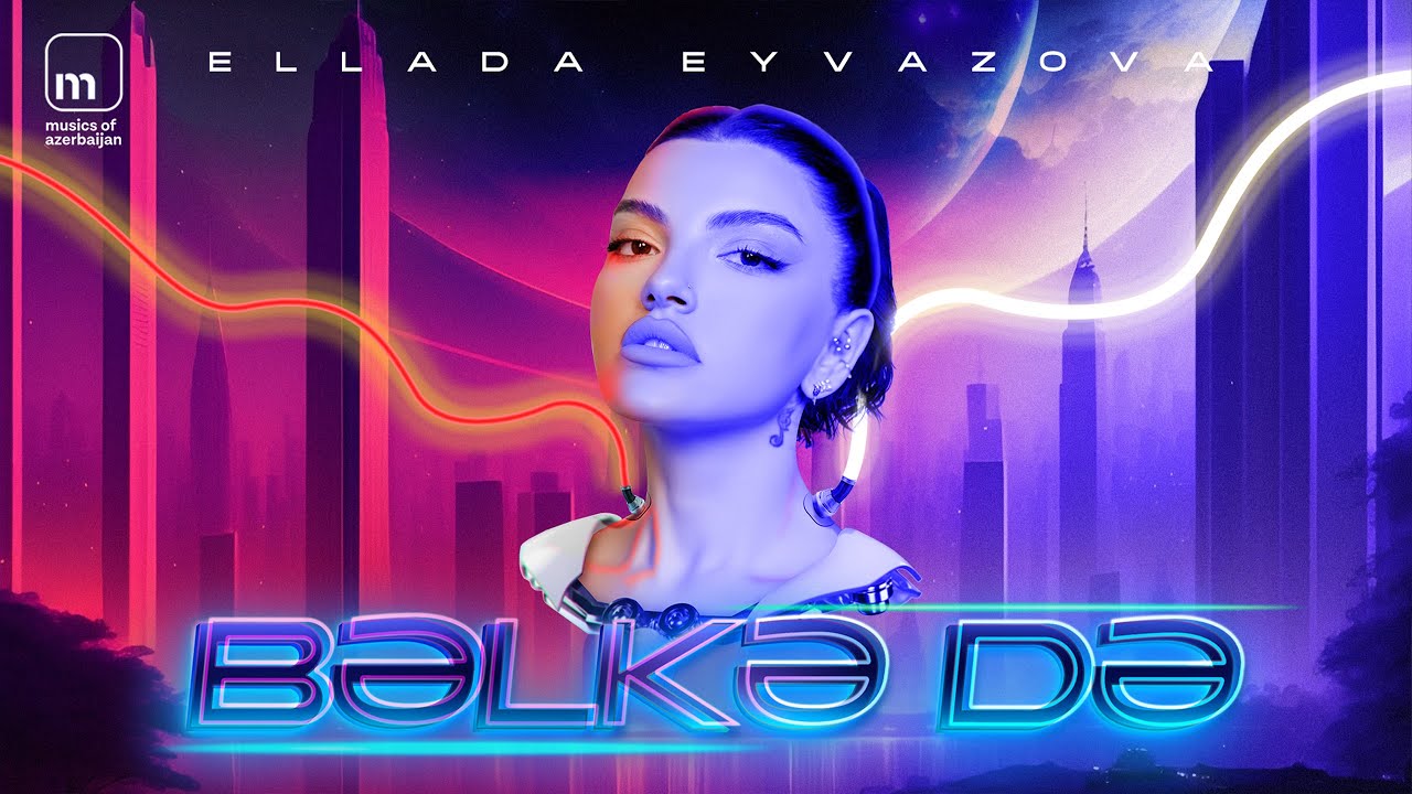 Ellada Eyvazova — Bəlkə Də (Rəsmi Audio) - YouTube