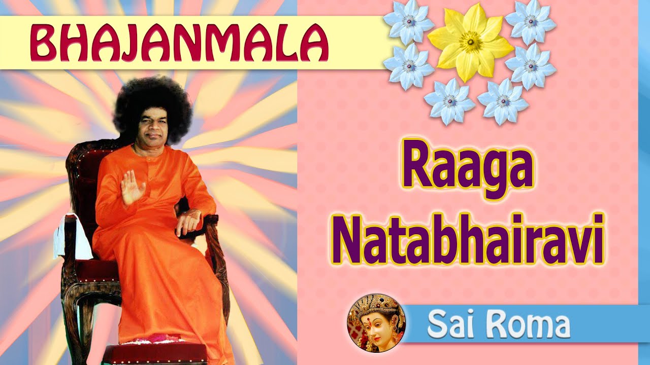 Sai Bhajans in Raaga - Natabhairavi - YouTube