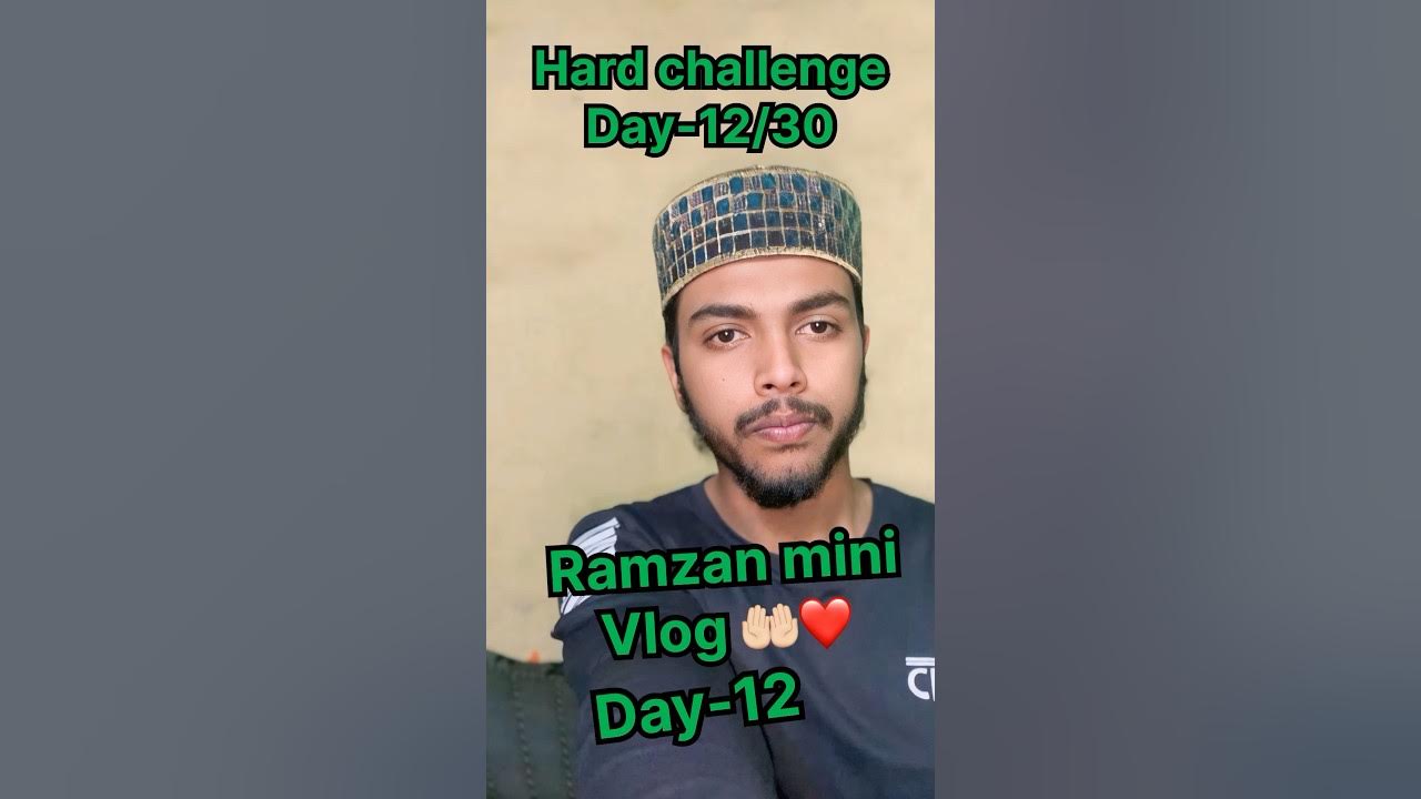 Ramzan mini vlog 🤲🏻 ️ hard challenge day-12/30 👈🏻 #shorts #shortsfeed #trending #viralshorts ...