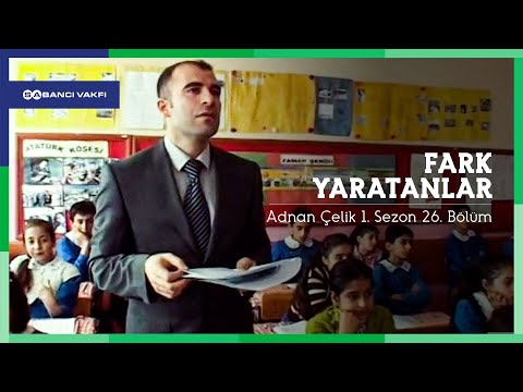 Fark Yaratanlar | Adnan Çelik | 1. Sezon
